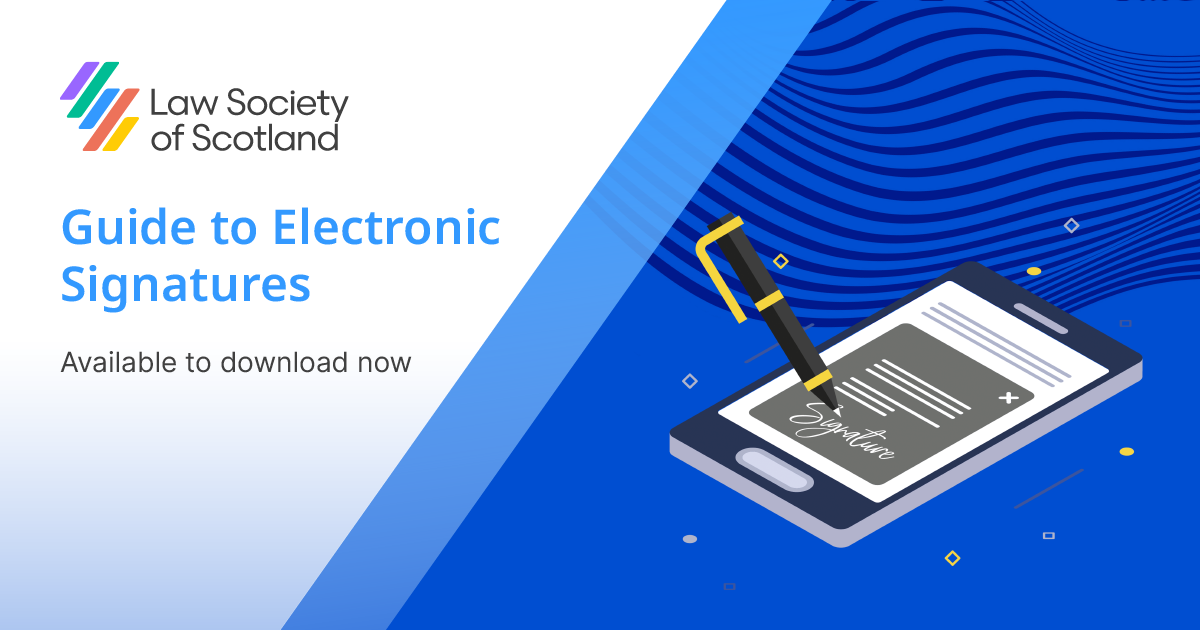Electronic Signatures Guide | Law Society of Scotland