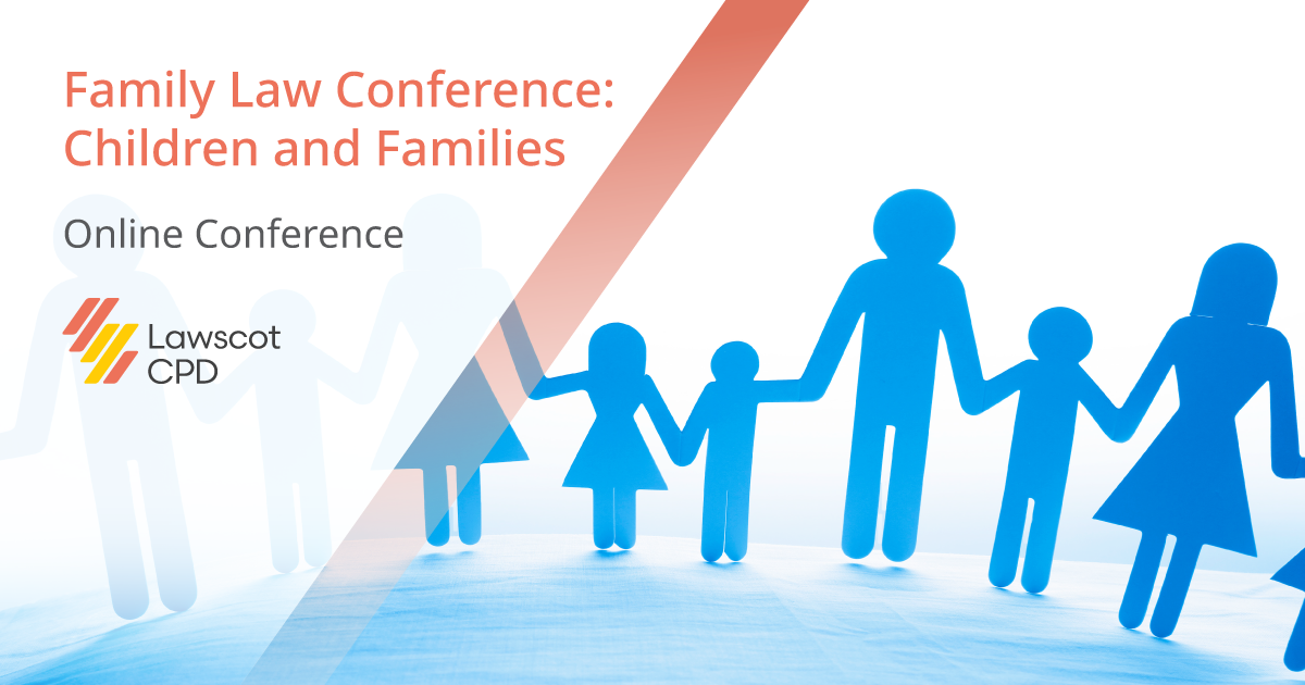 Family Law Conference: Children and Families 2024 On-demand | Law ...