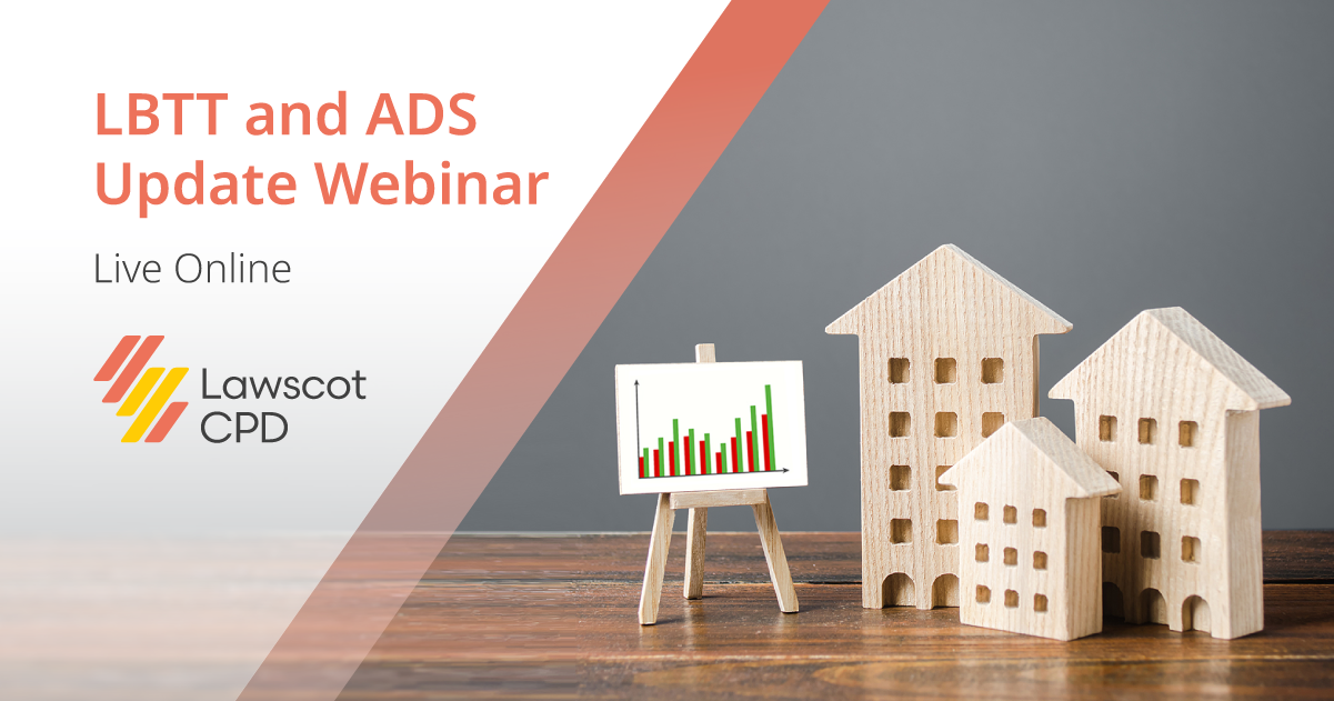 LBTT and ADS Update Webinar 2025 | Law Society of Scotland