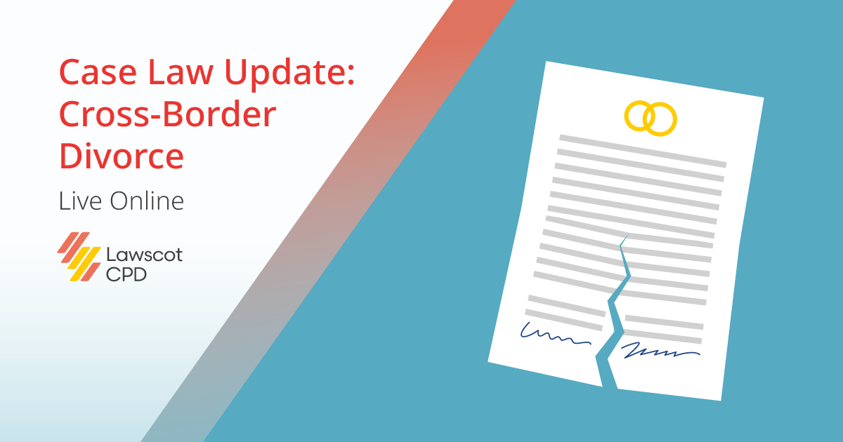 Case Law Update: Cross-Border Divorce | Law Society of Scotland