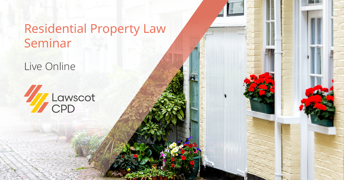 Residential Property Law Seminar 2024 On-demand | Law Society of Scotland