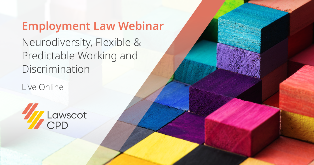 Employment Law Webinar: Neurodiversity, Flexible and Predictable ...